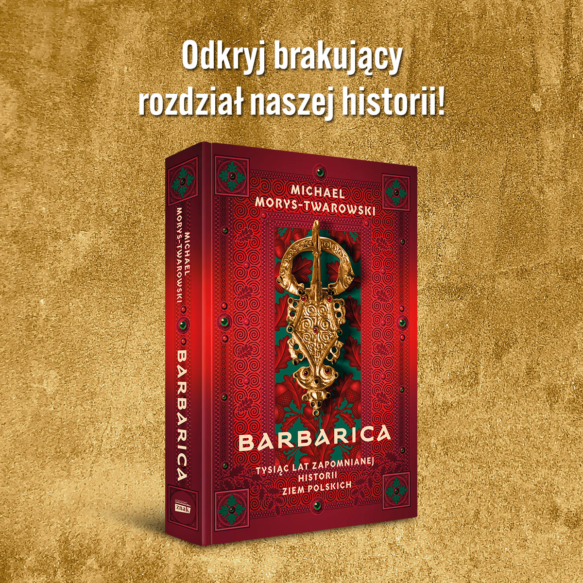 Barbarica. Tysiąc lat zapomnianej historii ziem polskich - ZNAK B2B